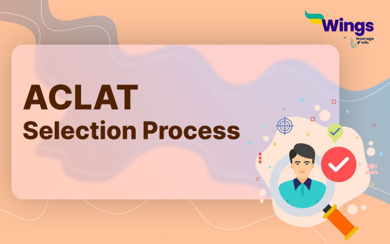 ACLAT 2023 Selection Process : Counselling | Leverage Edu