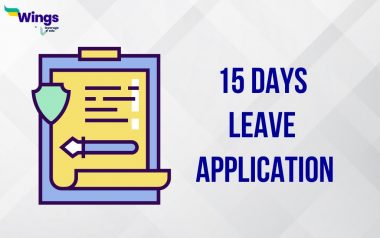 15 Days Leave Application: Format and Samples | Leverage Edu