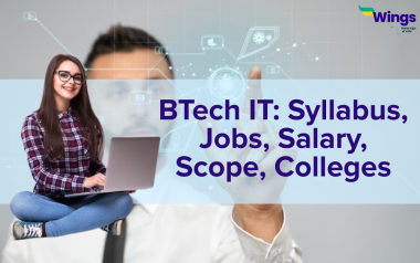 BTech IT: Syllabus, Jobs, Salary, Scope, Colleges | Leverage Edu