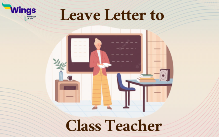 Leave Letter to Class Teacher: Format and Samples | Leverage Edu