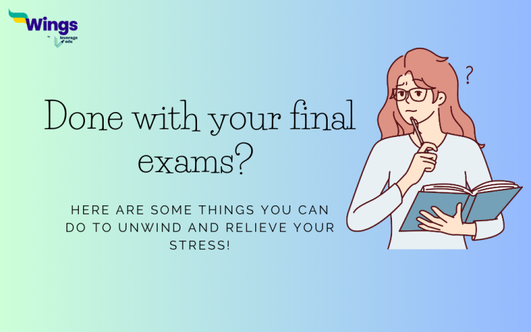 Done with your final exams? Here are some things you can do to unwind ...