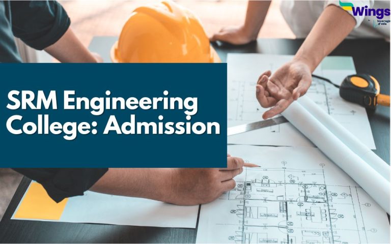 SRM Engineering College: Admission (Open), Eligibility, Course and Fees