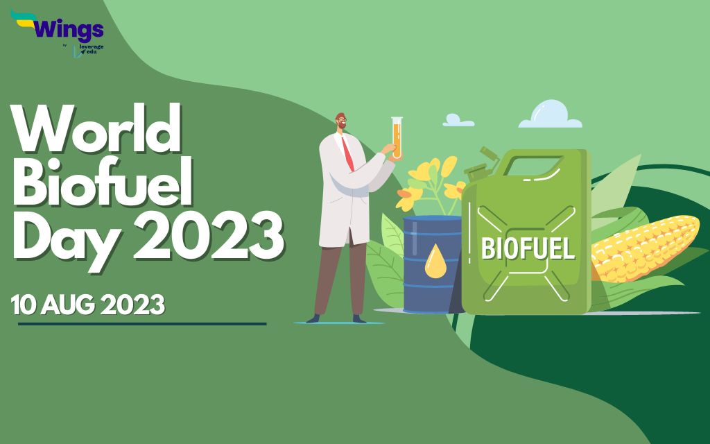 World Biofuel Day 2023: Significance, Initiatives | Leverage Edu