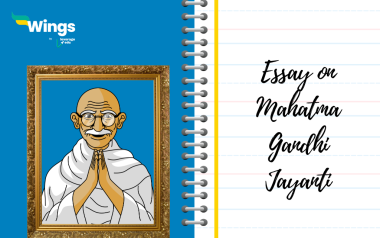 Gandhi Jayanti Essay: Short and Long Essays for Students | Leverage Edu