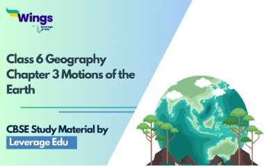 NCERT Class 6 Geography Chapter 3 'Motions of the Earth': Notes and ...