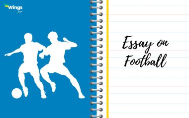 Essay on Football: A Comprehensive History | Leverage Edu