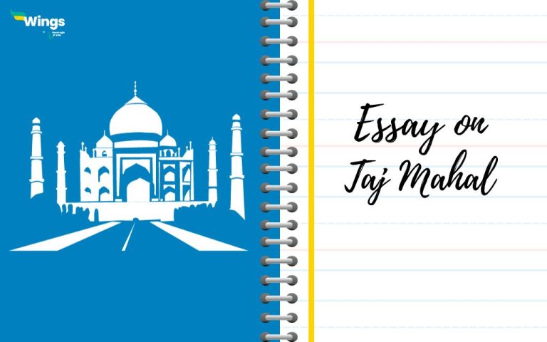Essay on Taj Mahal: 100, 250, and 500 Words | Leverage Edu