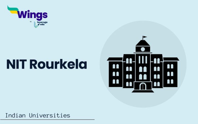 NIT Rourkela: Courses, Fees, Placement, and Ranking | Leverage Edu