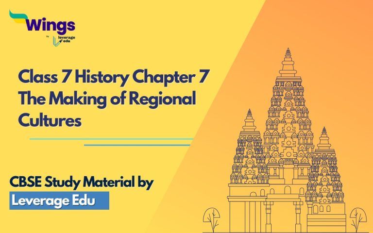 NCERT Class 7 History Chapter 7 The Making of Regional Cultures: Notes ...