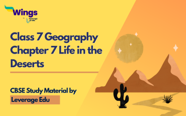 🏜NCERT Solutions and Notes for Class 7 Geography Chapter 7: Life in the ...