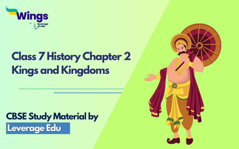 NCERT Class 7 History Chapter 2 'Kings and Kingdoms': Notes and ...