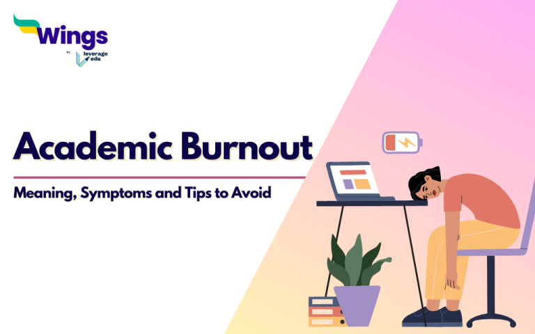 Academic Burnout: Meaning, Symptoms and Tips to Avoid | Leverage Edu
