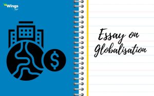 Essay on Globalisation: Samples in 100, 150, 200, and 350 Words | Leverage Edu