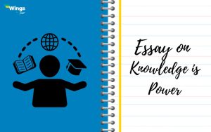 Essay on Knowledge is Power: Samples in 100, 200, 300 Words | Leverage Edu