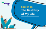 The Best Day of My Life Speech: Short and Long Speech for Students ...