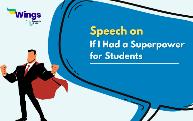 Speech on If I Had a Superpower: Short and Long Speech for Students | Leverage Edu