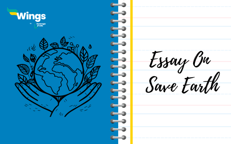Essay on Save Earth: Samples in 100, 150, 200, and 300 Words | Leverage Edu