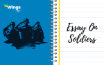 Essay on Soldier: Samples for Students in 100, 200 and 400 Words ...