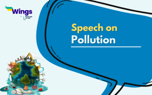 Speech on Pollution: Free Samples for Students in English | Leverage Edu