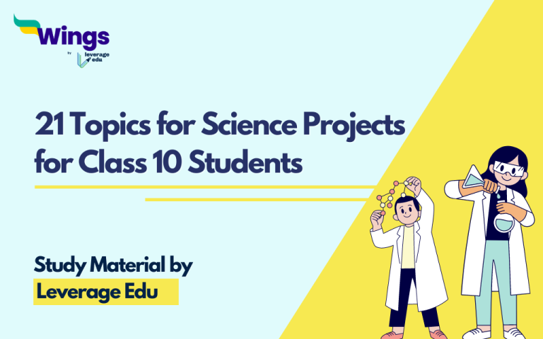 21 Easy Topics for Science Projects for Class 10 Students | Leverage Edu