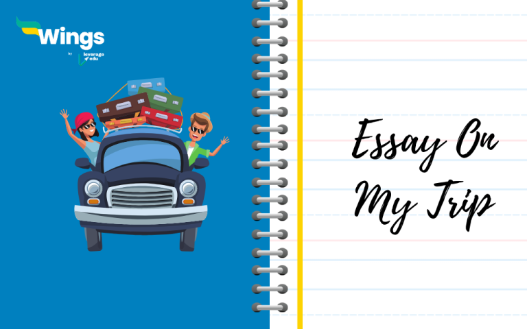 Essay on My Trip for Students | Leverage Edu