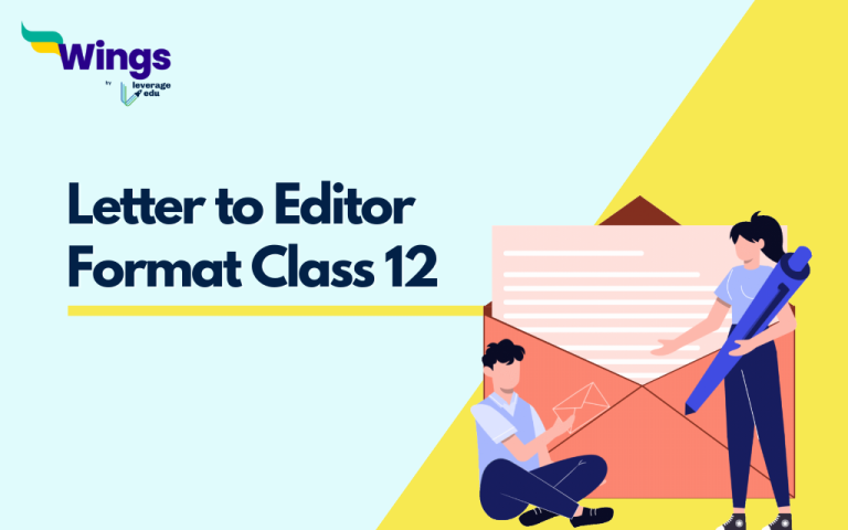 Letter to Editor Format Class 12 with Samples | Leverage Edu