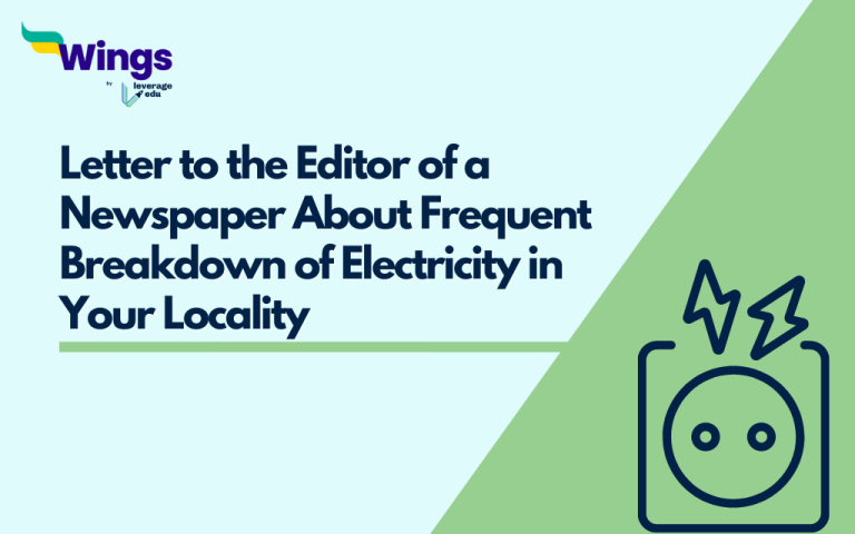 Write a Letter to the Editor of a Newspaper About Frequent Breakdown of Electricity in Your ...