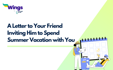 Write a Letter to Your Friend Inviting Him to Spend Summer Vacation ...