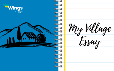 My Village Essay in 600 Words in English for School Students | Leverage Edu