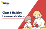 Class 6 Holiday Homework: Creative and Exciting Ideas | Leverage Edu