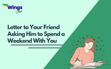Write a Letter to Your Friend Asking Him to Spend a Weekend With You ...