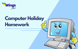 Computer Holiday Homework For Classes 5 to 8 | Leverage Edu