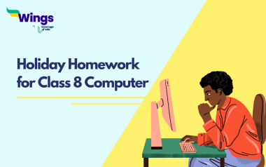 Holiday Homework for Class 8 Computer | Leverage Edu