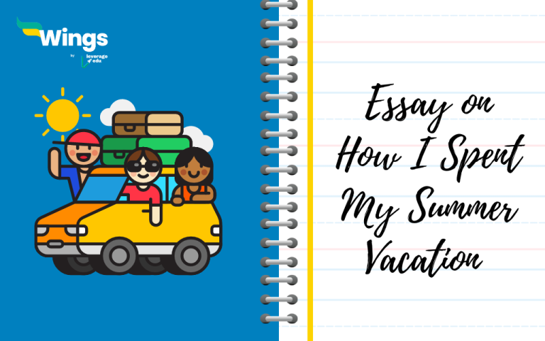 How I Spent My Summer Vacation Essay in English | Leverage Edu