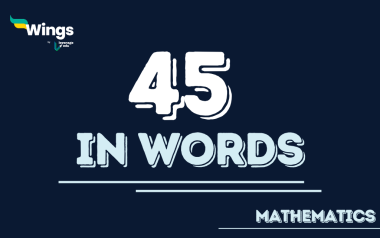 45 in Words: How to Spell 45 in English and Solved Examples | Leverage Edu