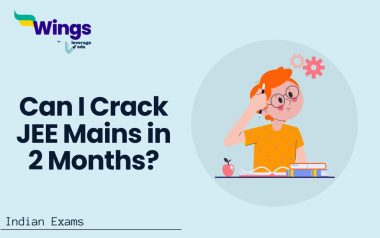 Crack JEE Mains in 2 Months | Strategies and Step-by-Step Tips