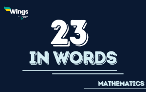 23 in Words: How to Spell 23 in English and Solved Examples | Leverage Edu