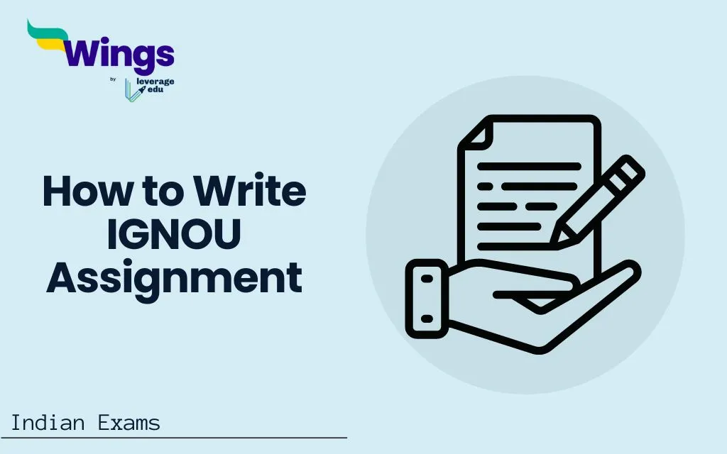 How to Write IGNOU Assignment? Front Page Tips, Last Dates | Leverage Edu