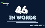 46 in Words: How to Spell 46 in English and Solved Examples