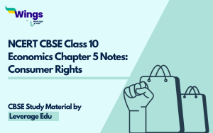 NCERT CBSE Class 10 Economics Chapter 5 Notes: Consumer Rights ...