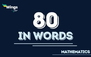 80 in Words: How to Spell 80 with Solved Examples