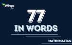 77 in Words: How to Spell 77 in English and Solved Examples