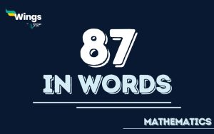 87 in words: How to Spell 87 in English and Solved Examples