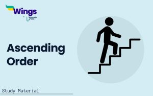 Ascending Order: Definition, Properties, and Solved Examples