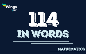 114 in Words: How to Spell 114 in English and Solved Examples