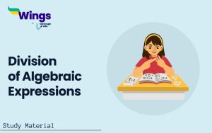 Division of Algebraic Expressions: Definition,Method, Rules, and Solved ...