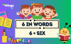 6 in Words: How to Spell 6 in English and Solved Examples