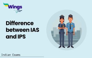 Difference Between IAS and IPS: Salary, Roles, Ranks, and Career Path | Leverage Edu