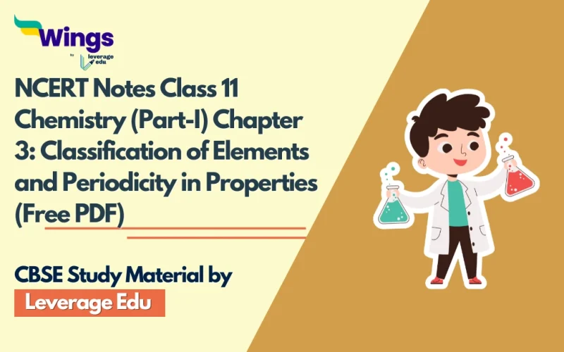 NCERT Notes Class 11 Chemistry Chapter 3: Classification of Elements ...