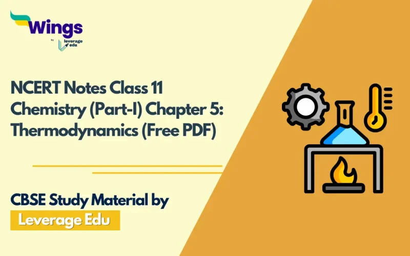 NCERT Notes Class 11 Chemistry (Part-I) Chapter-5: Thermodynamics (Free ...